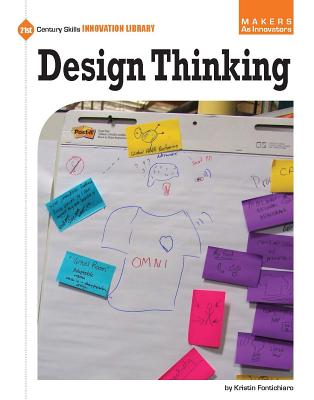 DESIGN THINKING 21st Century Skills Innovation Library: Makers as Innovators Kristin Fontichiaro CHERRY LAKE PUB2015 Lib...