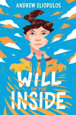 WILL ON THE INSIDE Andrew Eliopulos HARPERCOLLINS2023 Hardcover English ISBN：9780063228702 洋書 Books for kids（児童書） Juveni...