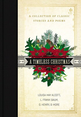 TIMELESS XMAS Louisa May Alcott L. Frank Baum O. Henry THOMAS NELSON PUB2020 Hardcover English ISBN：9780785238706 洋書 Fic...
