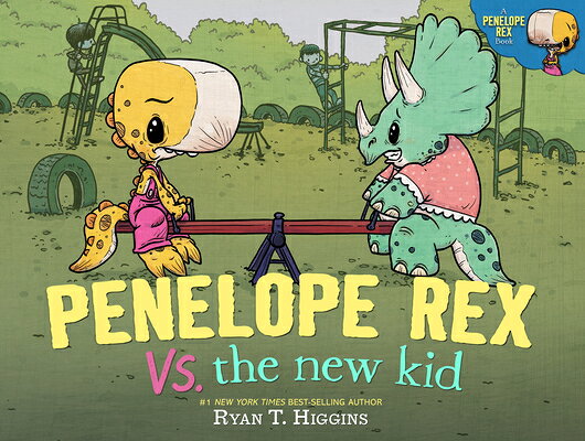 PENELOPE REX VS THE NEW KID A Penelope Rex Book Ryan T. Higgins DISNEY HYPERION2026 Hardcover English ISBN：9781368108706...
