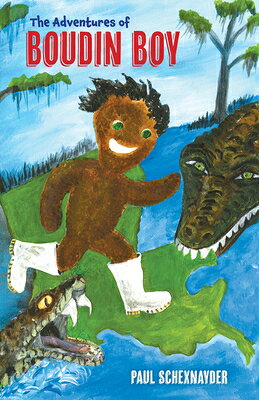 ADV OF BOUDIN BOY Paul Schexnayder PELICAN PUB CO2025 Paperback English ISBN：9781455628711 洋書 Books for kids（児童書） Juveni...