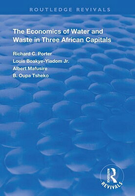 ECONOMICS OF WATER & WASTE IN Routledge Revivals Richard C. Porter Louis BoakyeーYiadom Jr Albertt Mafusire ROUTLEDGE2020...