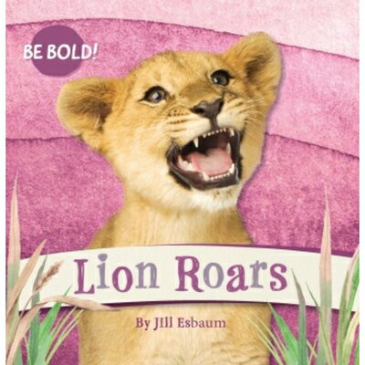 LION ROARS Be Bold! Jill Esbaum PAW PRINTS PUB2025 Paperback English ISBN：9781223188713 洋書 Books for kids（児童書） Juvenile ...