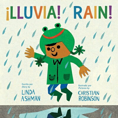 SPAーRAIN/LLUVIAーBOARD Linda Ashman Christian Robinson Carlos Calvo HOUGHTON MIFFLIN2019 Board　Books Spanish ISBN：9781328...