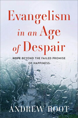 EVANGELISM IN AN AGE OF DESPAI Andrew Root BAKER ACADEMIC2025 Paperback English ISBN：9781540968715 洋書 Social Science（社会科...