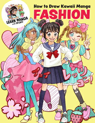 HT DRAW KAWAII MANGA FASHION Learn Manga with Misako Misako Rocks! QUARRY BOOKS2024 Paperback English ISBN：9780760388716...