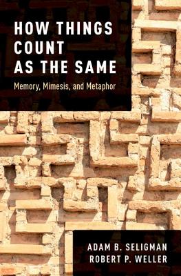HOW THINGS COUNT AS THE SAME Adam B. Seligman Robert P. Weller PAPERBACKSHOP UK IMPORT2018 Hardcover English ISBN：978019...
