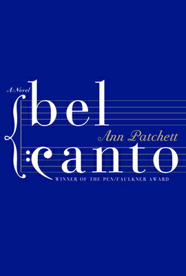 BEL CANTO Ann Patchett PERENNIAL2005 Paperback English ISBN：9780060838720 洋書 Fiction & Literature（小説＆文芸） Fiction