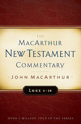 COMTーMACARTHUR LUKE 6ー10 MACAR MacArthur New Testament Commentary John MacArthur MOODY PUBL2011 Hardcover English ISBN：9...