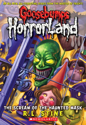 SCREAM OF THE HAUNTED MASK (GO Goosebumps Horrorland R. L. Stine SCHOLASTIC2008 Paperback English ISBN：9780439918725 洋書 ...