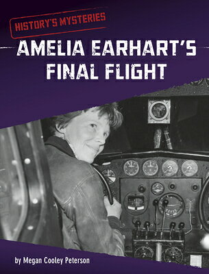 AMELIA EARHARTS FINAL FLIGHT History's Mysteries Megan Cooley Peterson CAPSTONE PR2022 Hardcover English ISBN：9781663958...