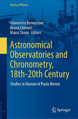 ASTRONOMICAL OBSERVATORIES & C History of Physics Gianenrico Bernasconi Ileana Chinnici Marco Storni SPRINGER NATURE2025...