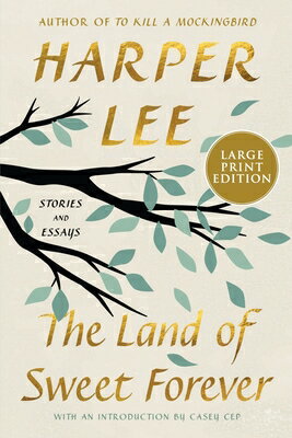 LAND OF SWEET FOREVER ーLP Harper Lee Casey Cep HARPERCOLLINS2025 Paperback English ISBN：9780063468733 洋書 Fiction & Liter...