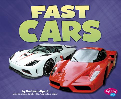 FAST CARS Cars, Cars, Cars Gail SaundersーSmith Leslie Kendall Barbara Alpert CAPSTONE PR2013 Paperback English ISBN：9781...
