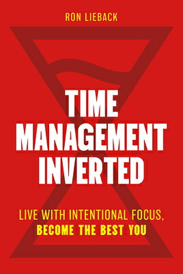 TIME MGMT INVERTED LIVE W/INTE Ron Lieback AMPLIFY PUB GROUP2026 Hardcover English ISBN：9798891388734 洋書 Business & Self...