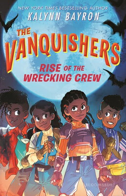 VANQUISHERS RISE OF THE WRECKI Vanquishers Kalynn Bayron BLOOMSBURY2025 Paperback English ISBN：9781547618736 洋書 Books fo...