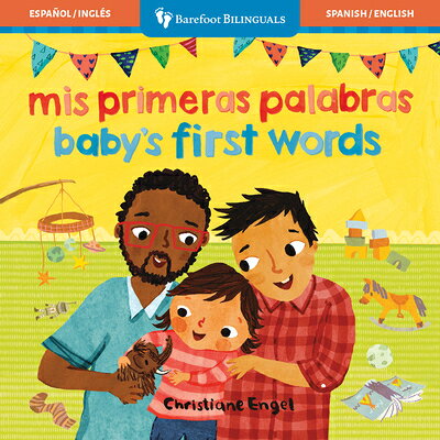 SPAーMIS PRIMERAS PALABRAS / BA Barefoot Bilinguals Barefoot Books Christiane Engel BAREFOOT BOOKS2019 Board　Books Spanis...