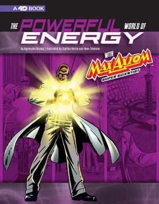 POWERFUL WORLD OF ENERGY W/MAX Graphic Science 4D Cynthia Martin Anne Timmons Tod Smith CAPSTONE PR2019 Hardcover Englis...