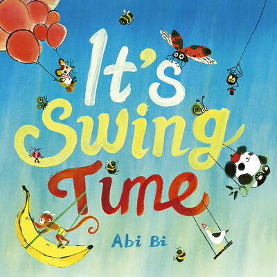 ITS SWING TIME Abi Bi FRANCES LINCOLN2026 Hardcover English ISBN：9781836008743 洋書 Books for kids（児童書） Juvenile Fiction