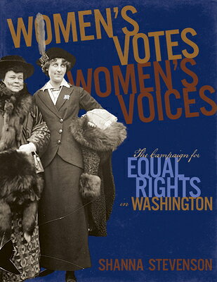 WOMENS VOTES WOMENS VOICES Shanna Stevenson WASHINGTON STATE HISTORICAL SO2009 Paperback English ISBN：9780917048746 洋書 S...