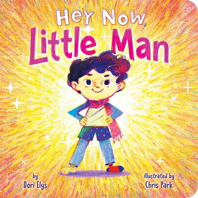 HEY NOW LITTLE MAN Dori Elys Chris Park LITTLE SIMON2024 Board　Books English ISBN：9781665948746 洋書 Books for kids（児童書） J...