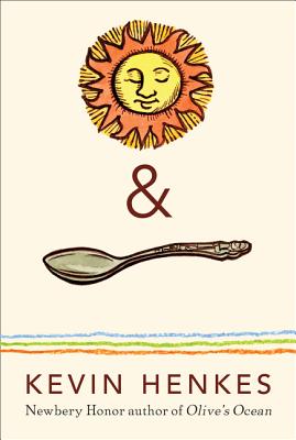 SUN & SPOON Kevin Henkes HARPERCOLLINS2007 Paperback English ISBN：9780061288753 洋書 Books for kids（児童書） Juvenile Fiction