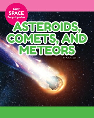 ASTEROIDS COMETS & METEORS Early Space Encyclopedias A. R. Carser EARLY ENCYCLOPEDIAS2025 Library　Binding English ISBN：9...