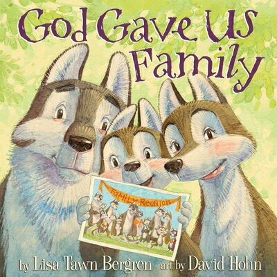 GOD GAVE US FAMILY God Gave Us Lisa Tawn Bergren David Hohn WATERBROOK PR2017 Hardcover English ISBN：9781601428769 洋書 Bo...