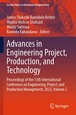 ADVANCES IN ENGINEERING PROJEC Lecture Notes in Mechanical Engineering James Olabode Bamidele Rotimi Wajiha Mohsin Shahz...