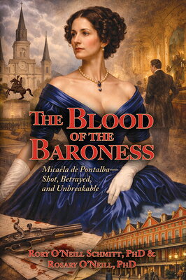 BLOOD OF THE BARONESS Rosary O'Neill Phd Rory O'Neill Schmitt Phd PELICAN PUB CO2026 Paperback English ISBN：978145562877...