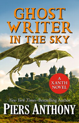 GHOST WRITER IN THE SKY Xanth Novels Piers Anthony OPEN ROAD MEDIA SCI FI & FANTA2017 Paperback English ISBN：97815040387...