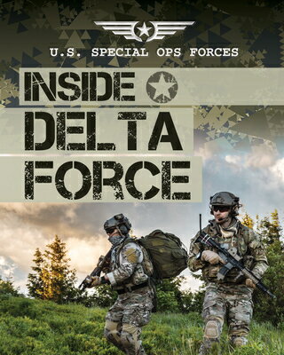INSIDE DELTA FORCE U.S. Special Ops Forces Howard Phillips POWERKIDS PR2021 Paperback English ISBN：9781725328778 洋書 Book...