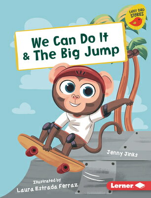 WE CAN DO IT & THE BIG JUMP Early Bird Readers ーー Red (Early Bird Stories (Tm)) Jenny Jinks Laura Estrada Ferraz LERNER ...