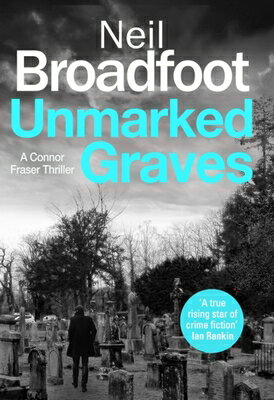 UNMARKED GRAVES Neil Broadfoot CONSTABLE & ROBINSON2026 Paperback English ISBN：9781408718780 洋書 Fiction & Literature（小説＆...