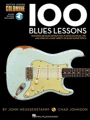 GUITAR LESSON GOLDMI 100 BLUES Guitar Lesson Goldmine Chad Johnson John Heussenstamm HAL LEONARD PUB CO2013 Paperback En...
