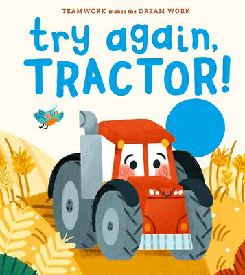 TRY AGAIN TRACTORーLIFT FLAP Teamwork Makes the Dream Work Kay Hunt Jennifer Eckford PAW PRINTS PUB2025 Hardcover English...