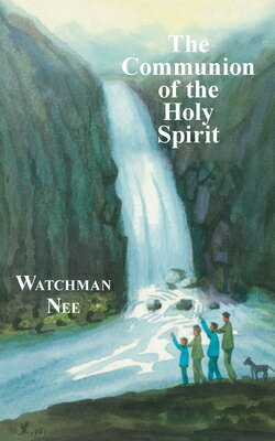 COMMUNION OF THE HOLY SPIRIT Watchman Nee CHRISTIAN FELLOWSHIP PUBL1994 Paperback English ISBN：9780935008791 洋書 Social S...