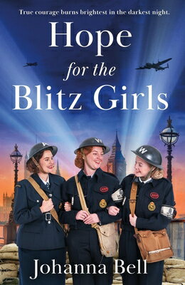 HOPE FOR THE BLITZ GIRLS Johanna Bell HODDER & STOUGHTON2025 Paperback English ISBN：9781399708791 洋書 Fiction & Literatur...