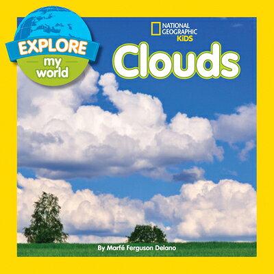 EXPLORE MY WORLD CLOUDS Explore My World Marfe Ferguson Delano NATL GEOGRAPHIC SOC2015 Paperback English ISBN：9781426318...