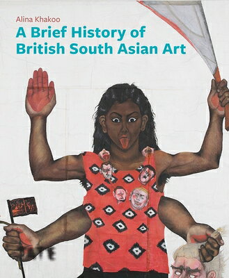 BRIEF HIST OF BRITISH SOUTH AS Alina Khakoo TATE PUBN2026 Paperback English ISBN：9781849768795 洋書 Art & Entertainment（芸術...