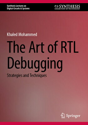ART OF RTL DEBUGGING Synthesis Lectures on Digital Circuits & Systems Khaled Mohammed SPRINGER NATURE2026 Hardcover Engl...