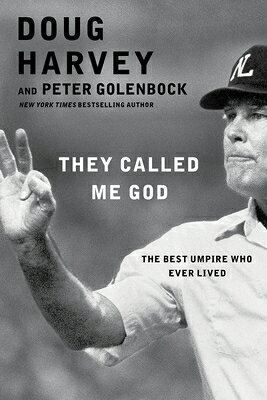 THEY CALLED ME GOD Doug Harvey Peter Golenbock GALLERY BOOKS2015 Paperback English ISBN：9781476748801 洋書 Family life & C...