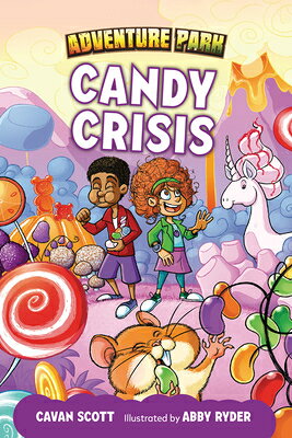 CANDY CRISIS Adventure Park Cavan Scott Abby Ryder LERNER PUBN2026 Paperback English ISBN：9798765648803 洋書 Books for kid...