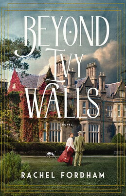 BEYOND IVY WALLS Rachel Fordham THOMAS NELSON PUB2024 Paperback English ISBN：9780840718808 洋書 Fiction & Literature（小説＆文芸...