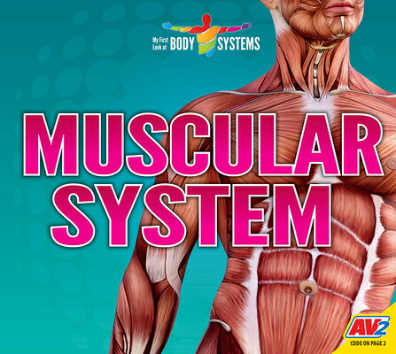 MUSCULAR SYSTEM My First Look at Body Systems Faith Woodland Priyanka Das LIGHTBOX LEARNING2020 Library　Binding English ...
