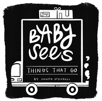 BABY SEES THINGS THAT GO Baby Sees Janna Steagall FAMILIUS LLC2025 Board　Books English ISBN：9781641708821 洋書 Books for k...