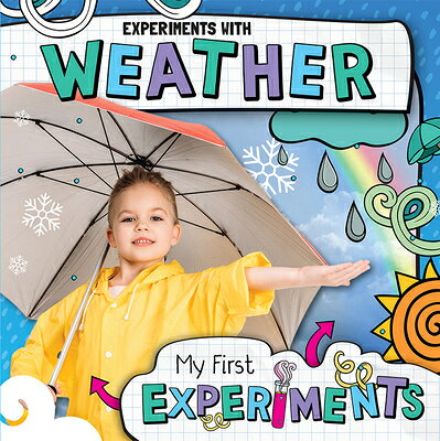EXPERIMENTS W/WEATHER My First Experiments Mignonne Gunasekara KIDHAVEN K 122021 Library　Binding English ISBN：9781534538...