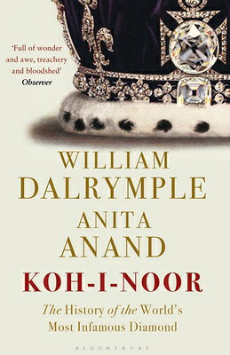 KOHーIーNOOR William Dalrymple Anita Anand BLOOMSBURY2023 Paperback English ISBN：9781408888827 洋書 Social Science（社会科学） His...