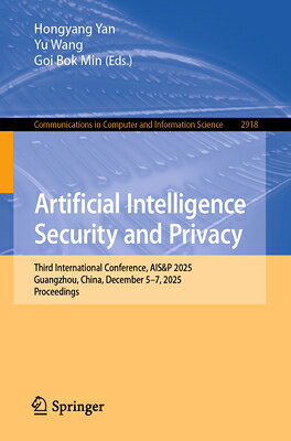 ARTIFICIAL INTELLIGENCE SECURI Communications in Computer and Information Science Hongyang Yan Yu Wang Goi Bok Min SPRIN...