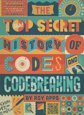 TOP SECRET HIST OF CODES & COD Roy Apps WAYLAND2018 Paperback English ISBN：9780750298841 洋書 Books for kids（児童書） Juvenile...